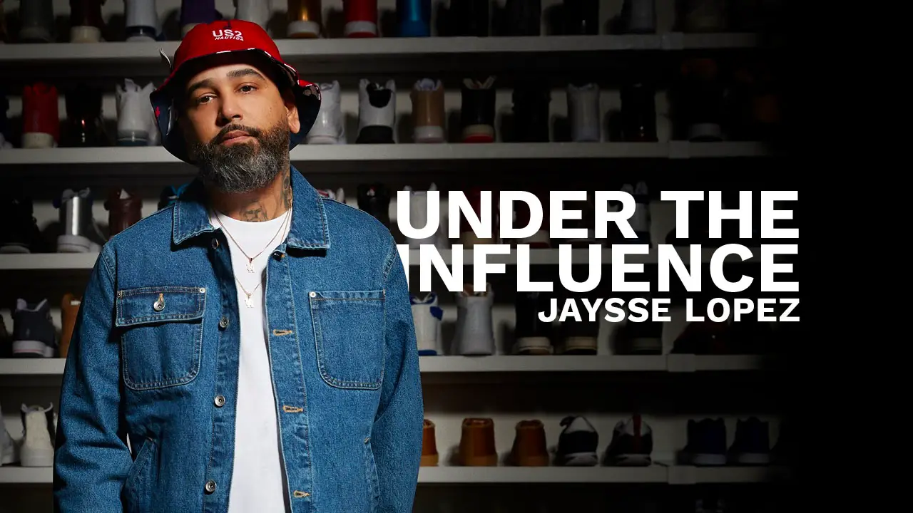 Under The Influence: Inside the Mind of Jaysse Lopez | The Sole Supplier