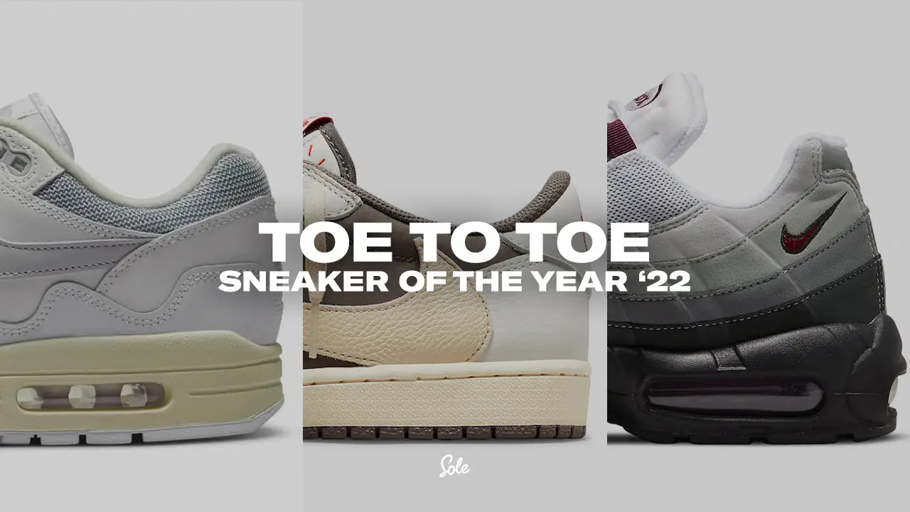 Toe to Toe: Sneaker of the Year - Autumn '22 | The Sole Supplier